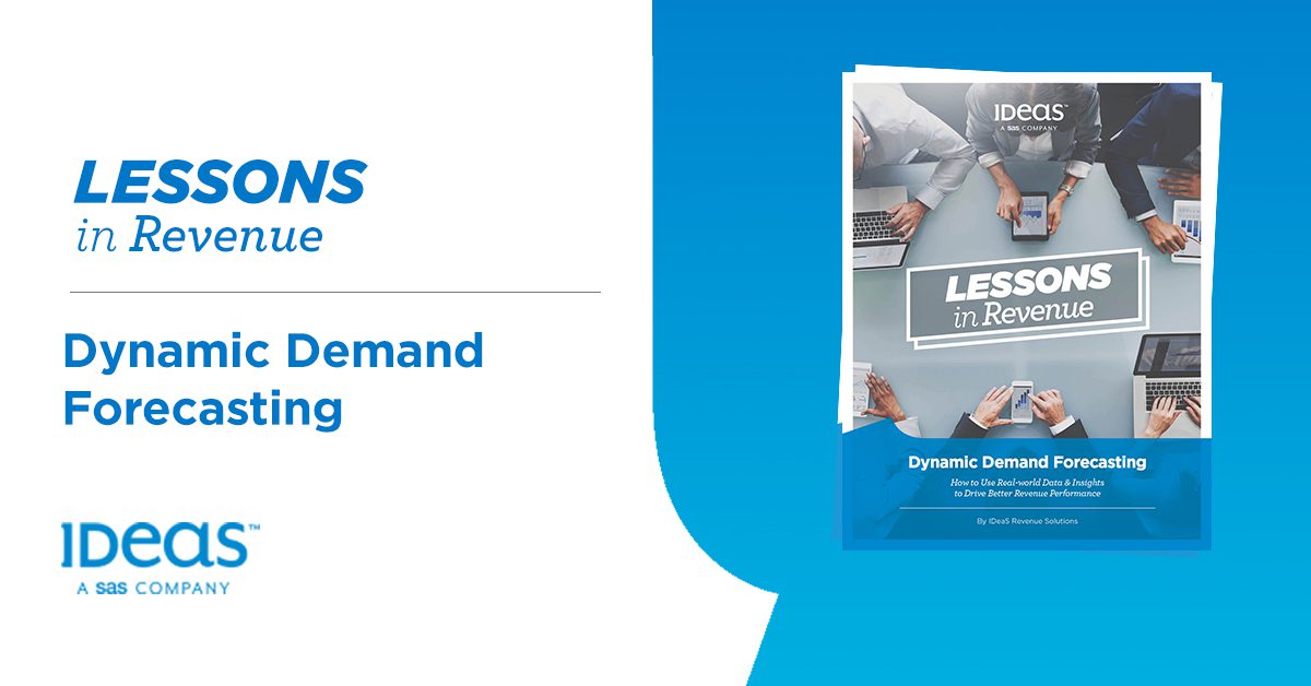 Lessons in Revenue: Dynamic Demand Forecasting | IDeaS