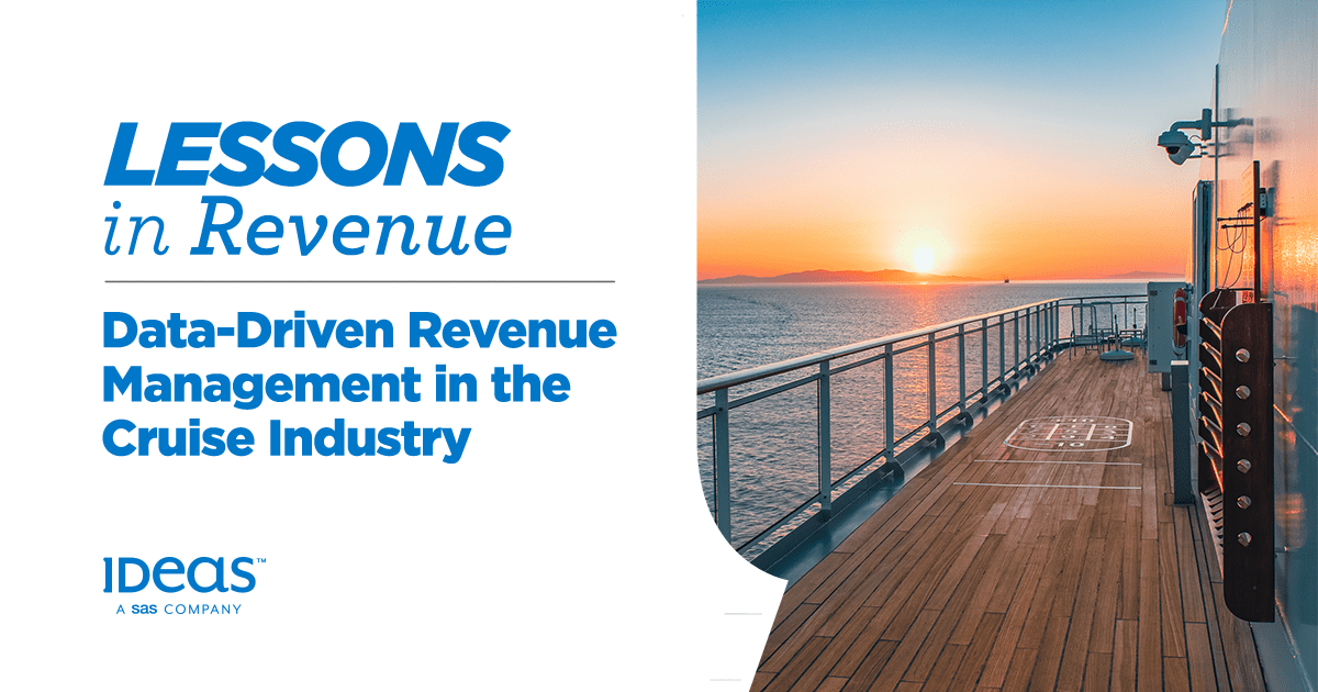 Lessons in Revenue: Data-Driven Revenue Management in the Cruise ...