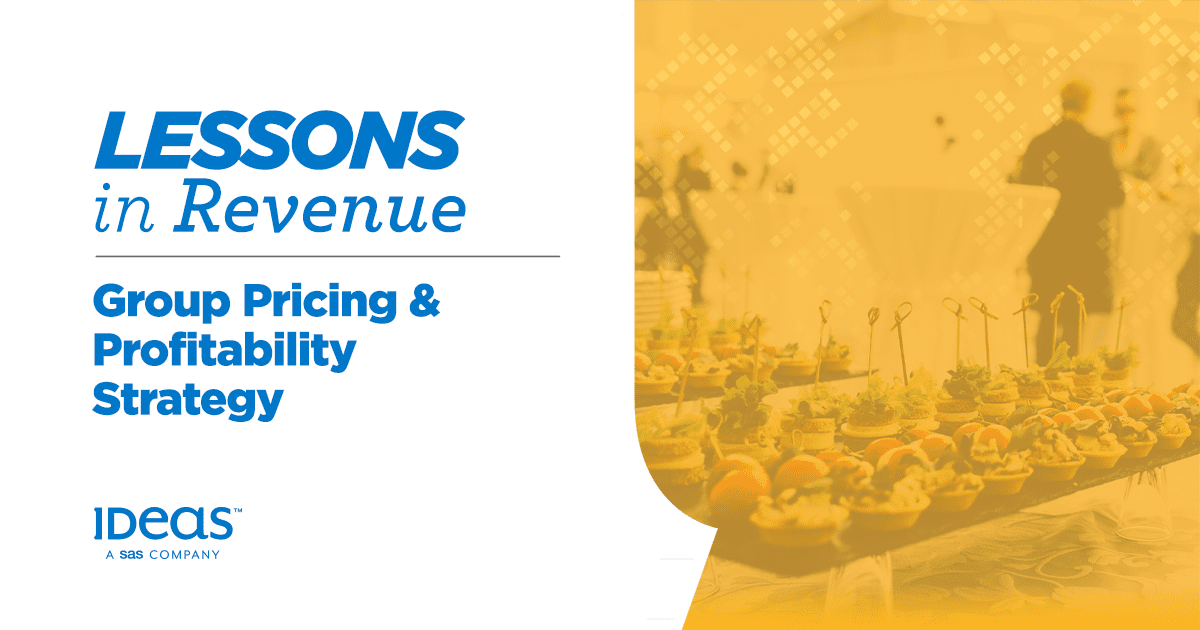 Lessons in Revenue: Group Pricing and Profitability Strategy | IDeaS